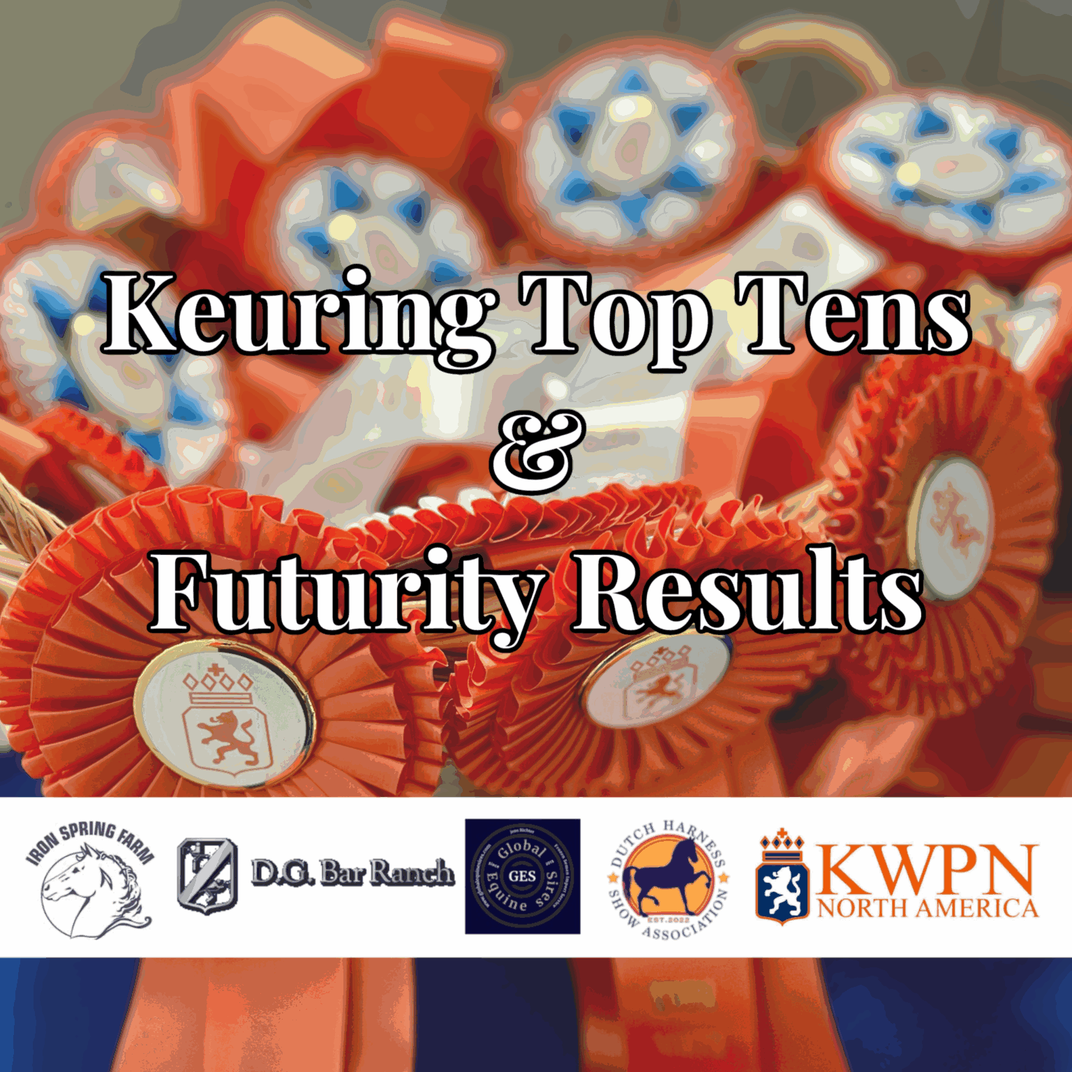Keuring Top Tens & Futurity Results 2025 - KWPN-NA